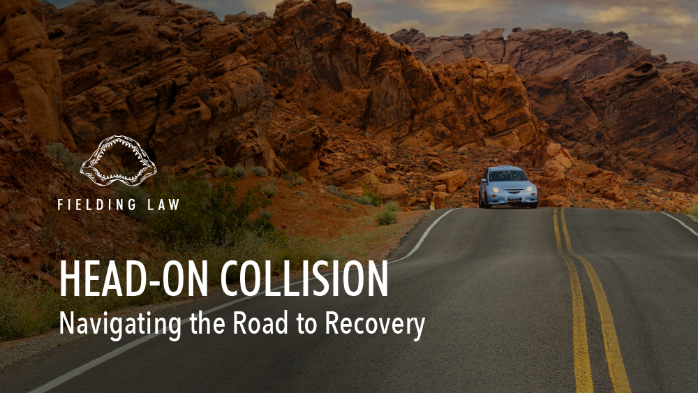 Head-On Collision Lawyer | Fielding Law Firm, APC